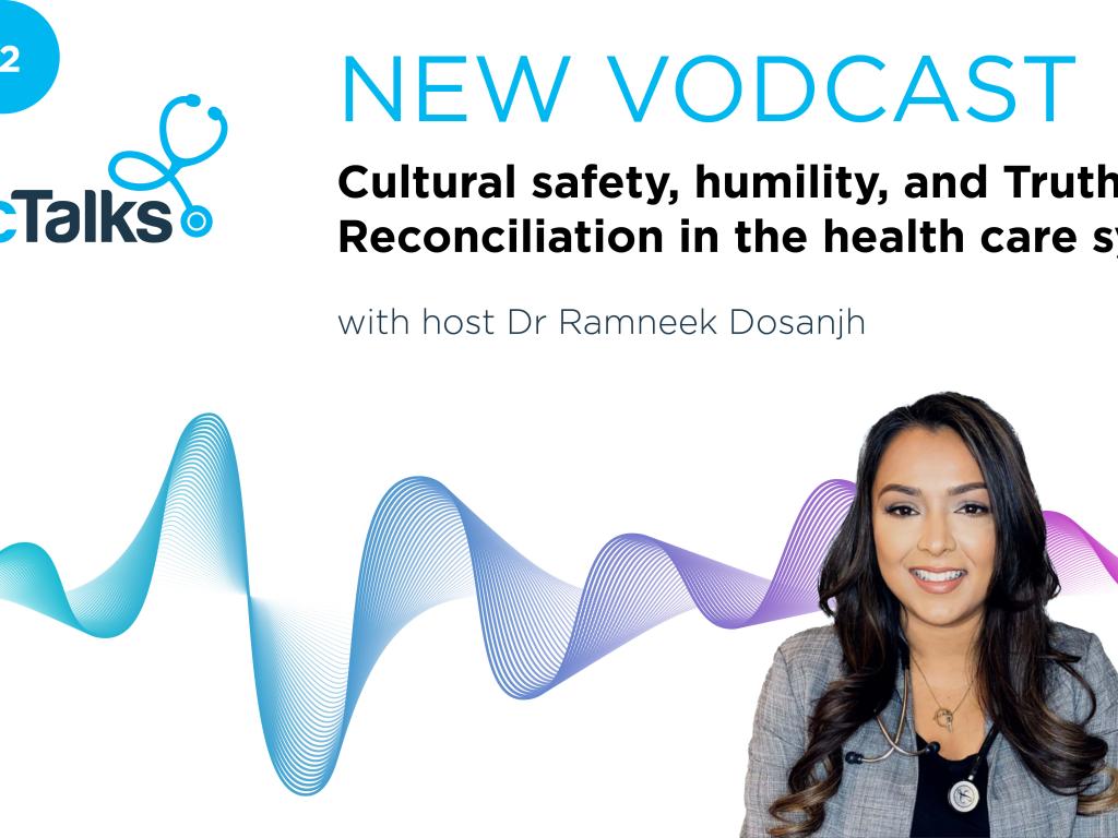DocTalks vodcast: Cultural safety, humility, and Truth and ...