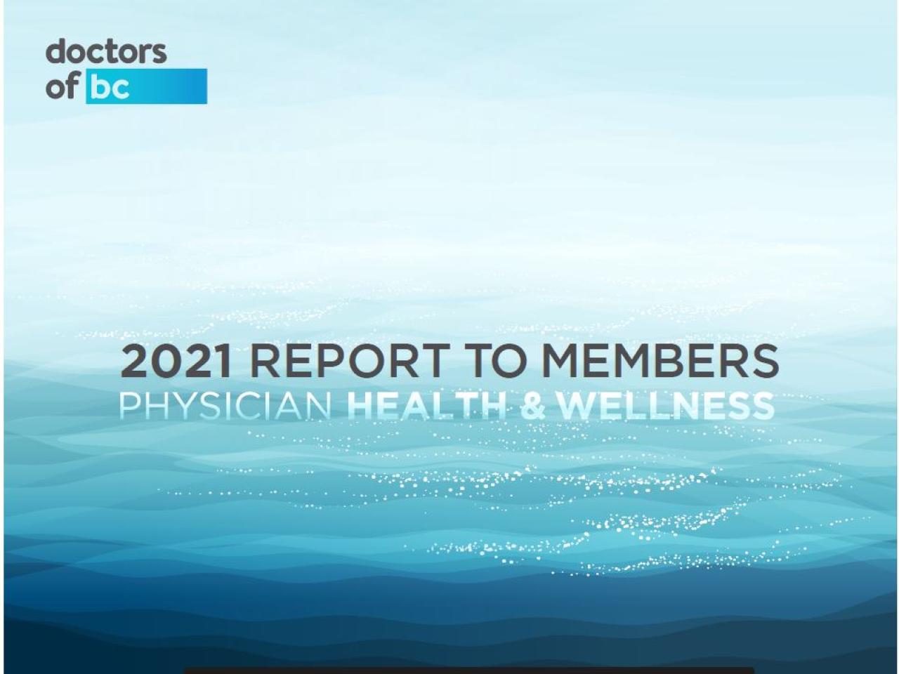Physician health and wellness: Doctors of BC 2021 Report to Members ...